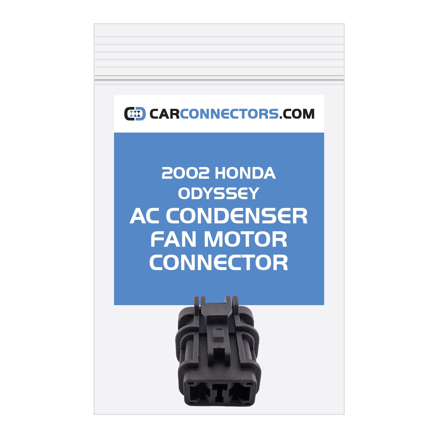 AC Condenser Fan Motor Connector for 2002 Honda Odyssey – CarConnectors.com